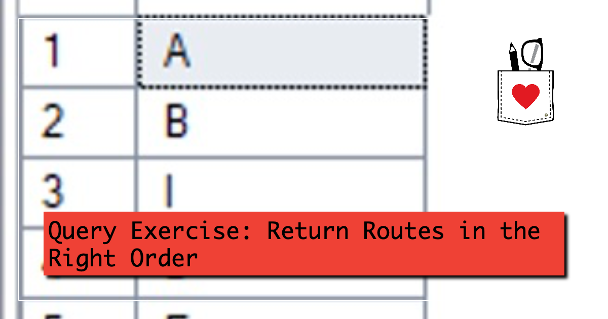Query Exercise: Return Routes in the Right Order - Brent Ozar Unlimited®