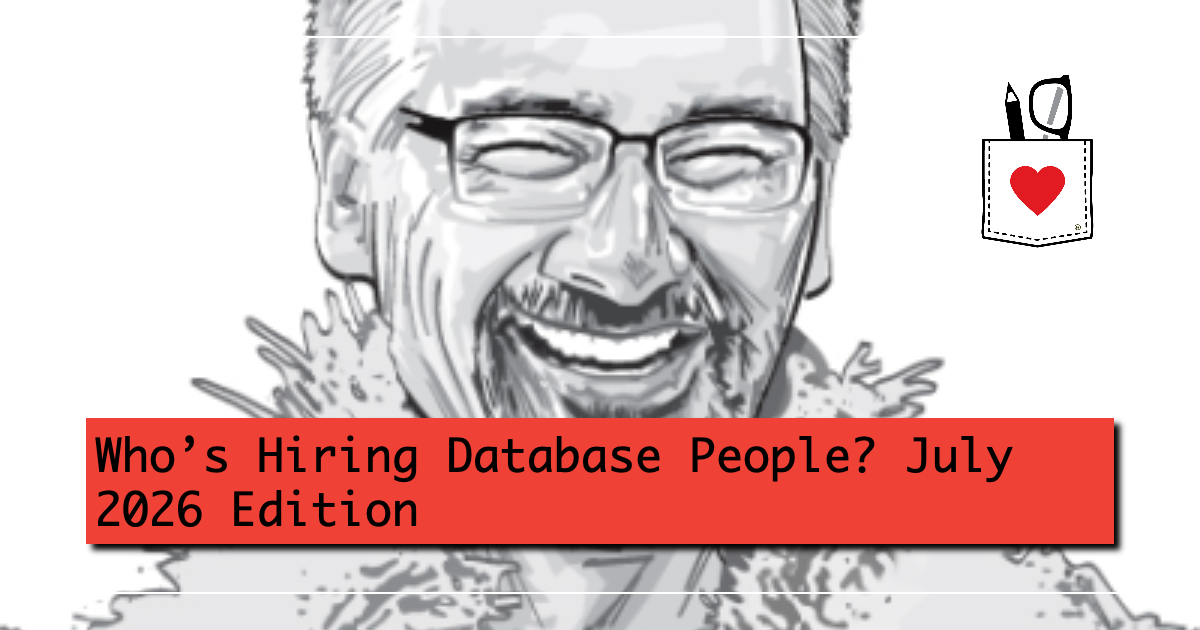 Who's Hiring Database People? July 2026 Edition - Brent Ozar Unlimited®